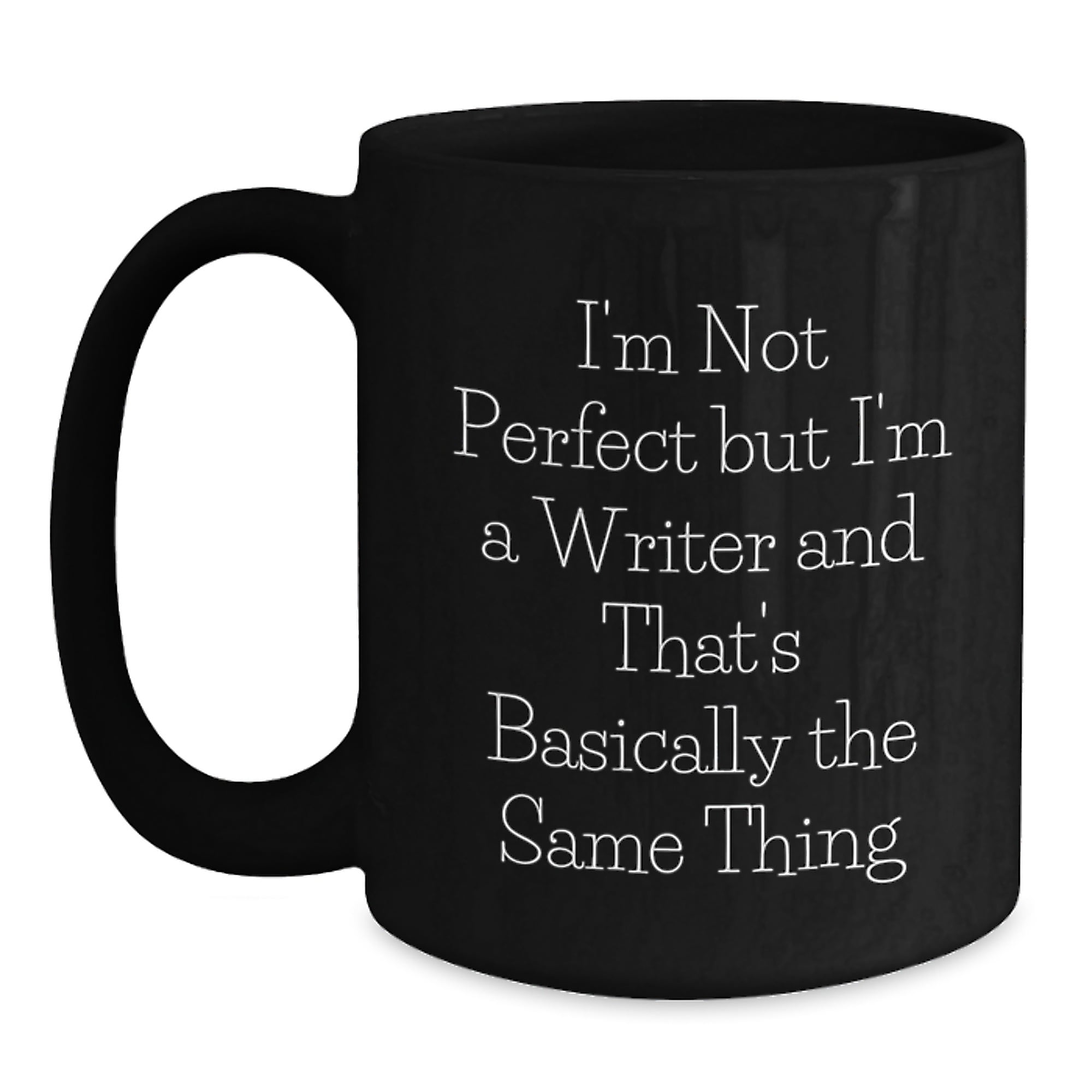Funny Quote Writer Gifts for Graduation, 'I'm Not Perfect But I'm A ...