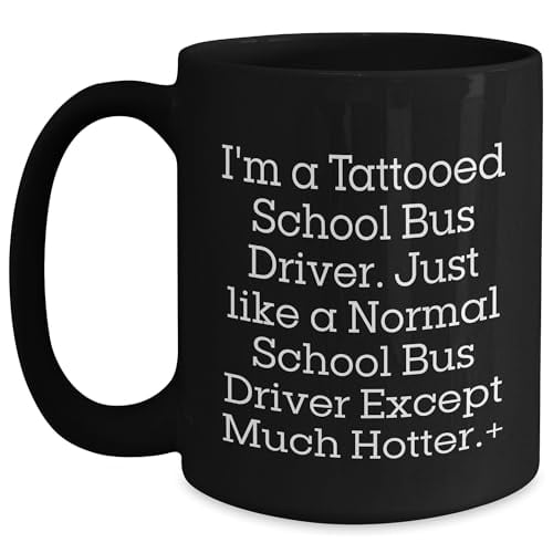 Funny Quotes School Bus Driver Gifts, Black Coffee Mug for School Bus ...