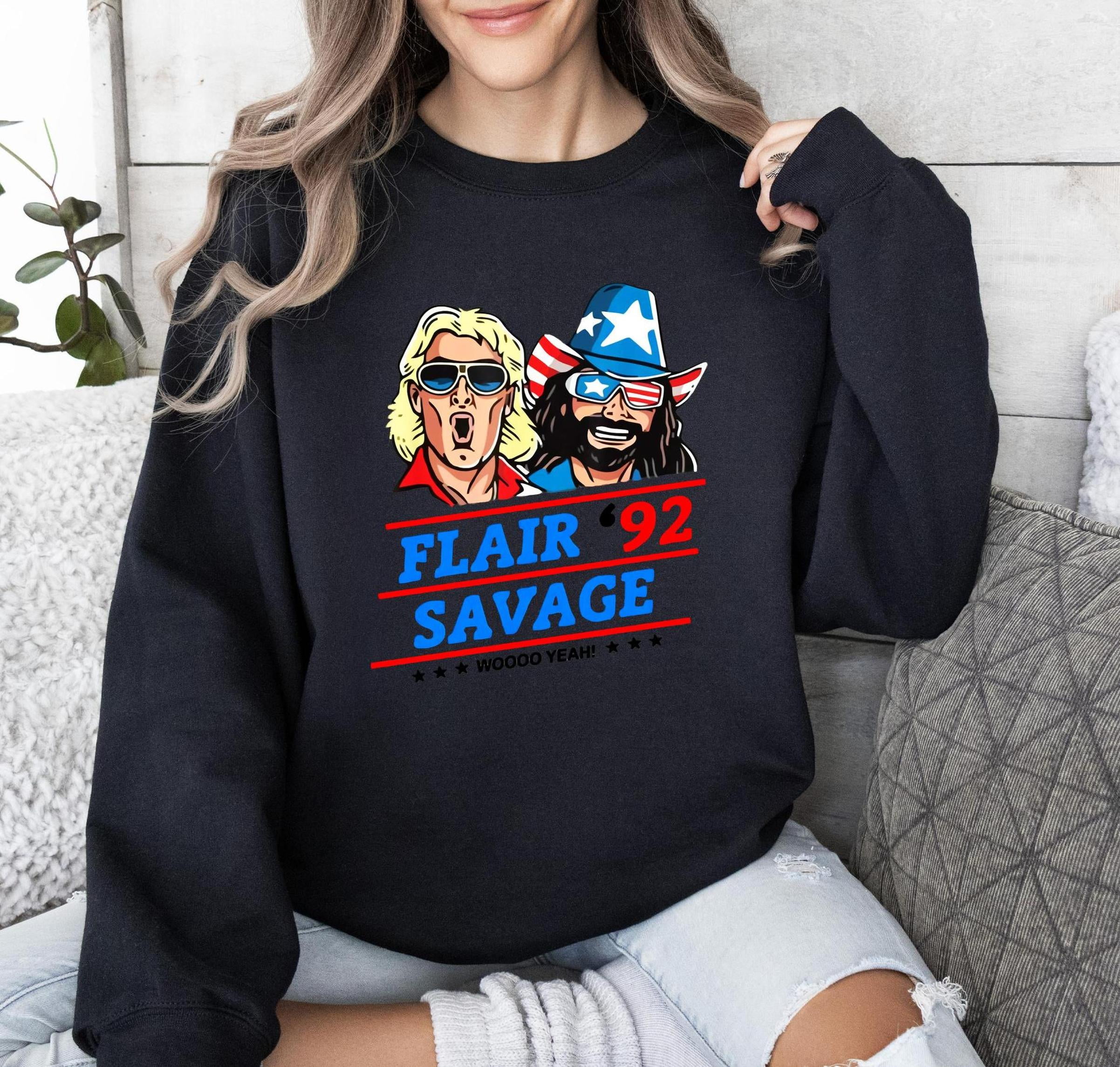 Funny RIC Flair 92 Savage Woo Yeah s Ultra Essential, Sweatshirt ...