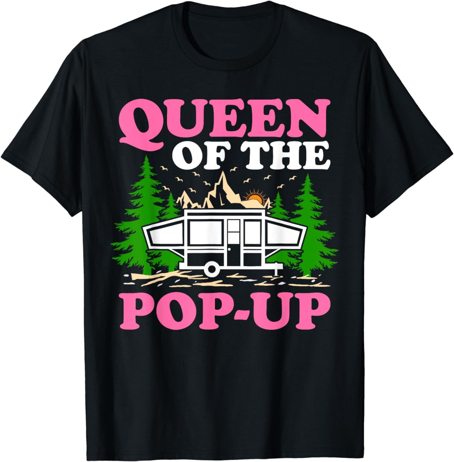 Funny RV Camping Queen Of The Pop UP Camper Cotton T-Shirt - Walmart.com