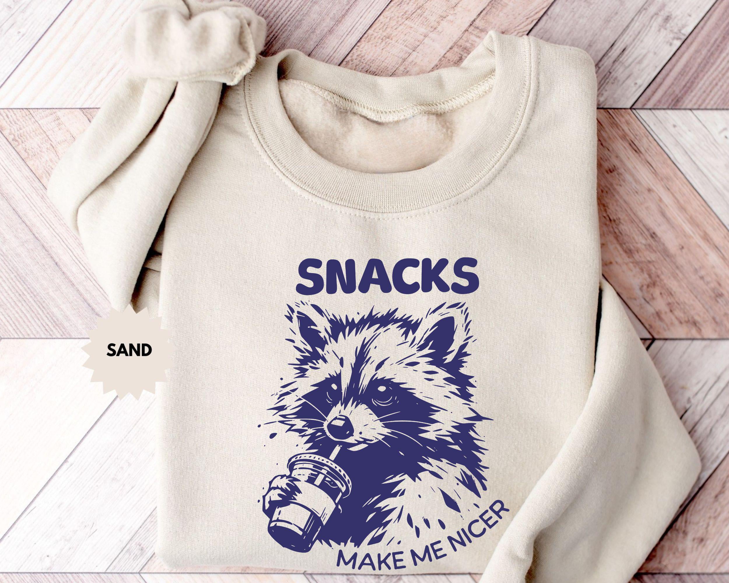 Funny Raccoon Snacks Make Me Nicer Sweatshirt, Cute Animal Foodie ...