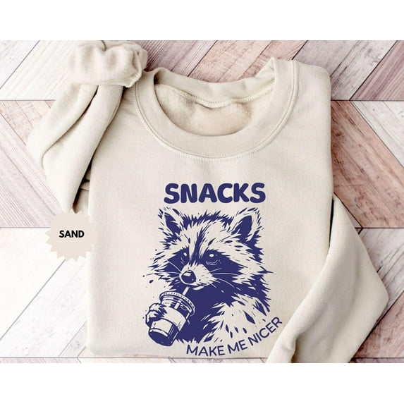Funny Raccoon Snacks Make Me Nicer Sweatshirt, Cute Animal Foodie ...