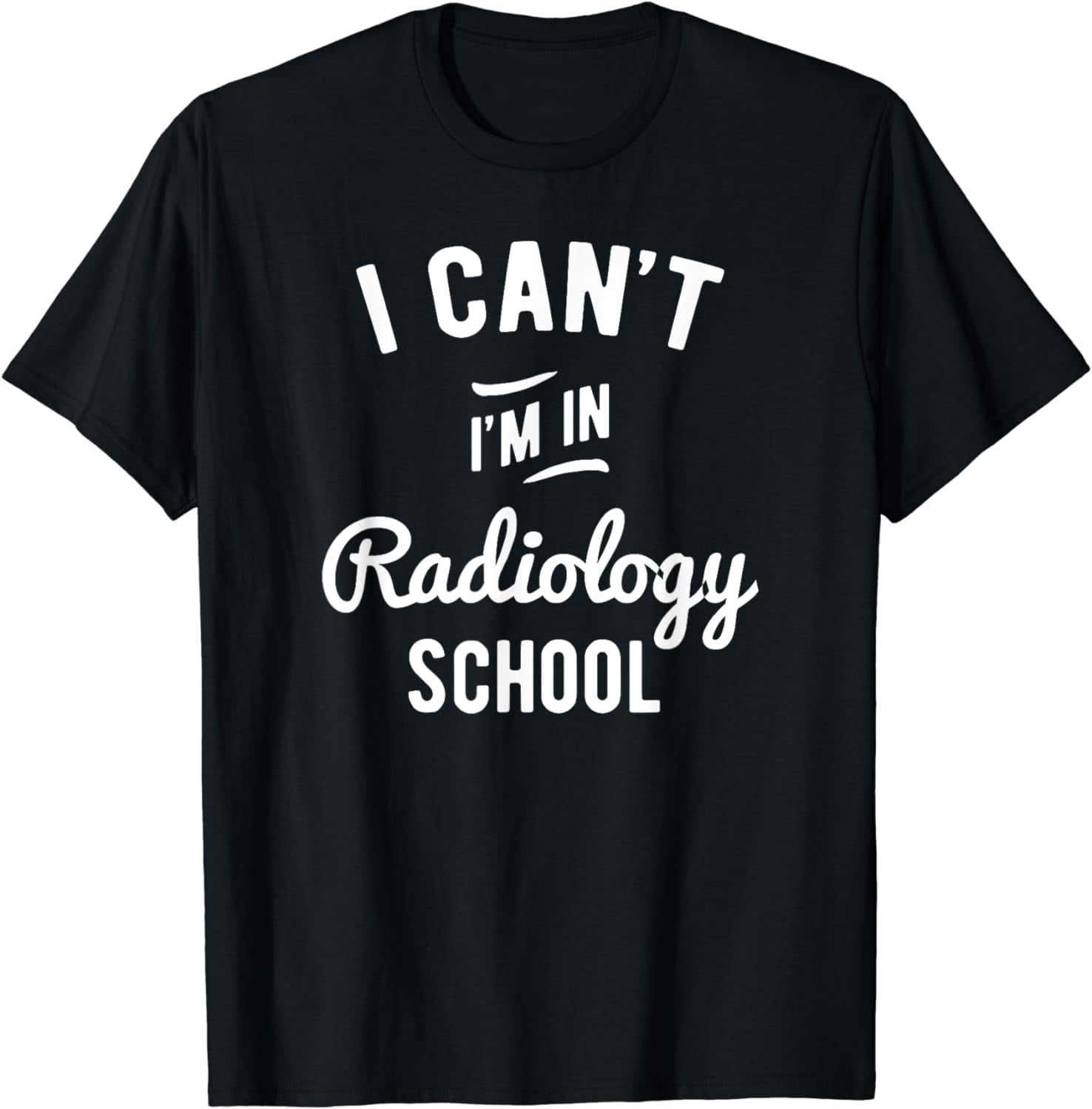 Funny Radiology School Rad Tech Student Gift, Xray Tech T-Shirt ...