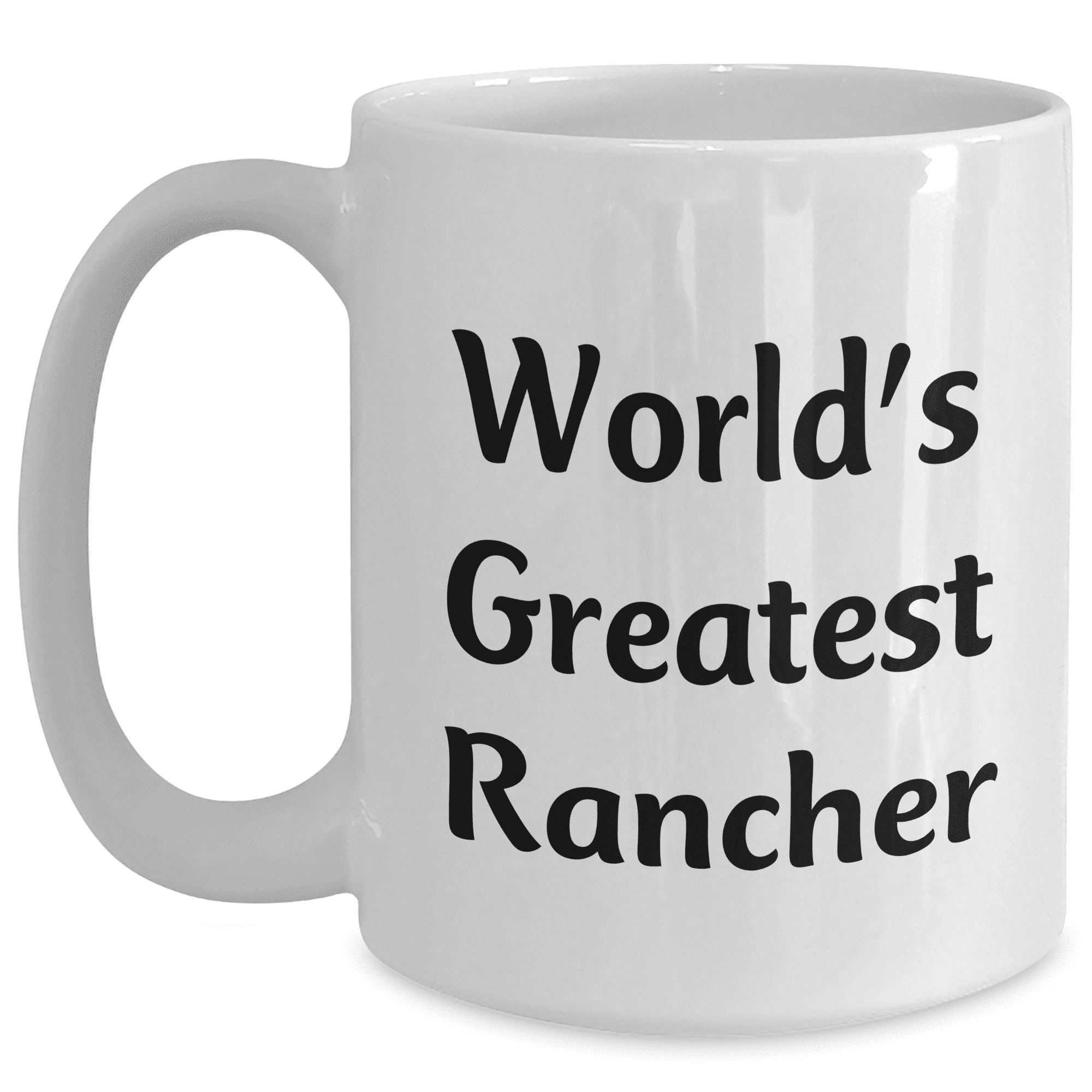 Funny Rancher Quotes World's Greatest Rancher Gifts from Family to Him ...