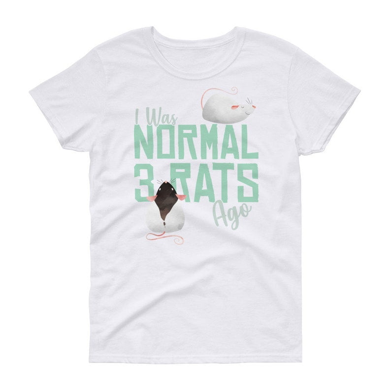 Funny Rat Shirt, Cute Rat Lover T-shirt, "I Was Normal 3 Rats Ago ...