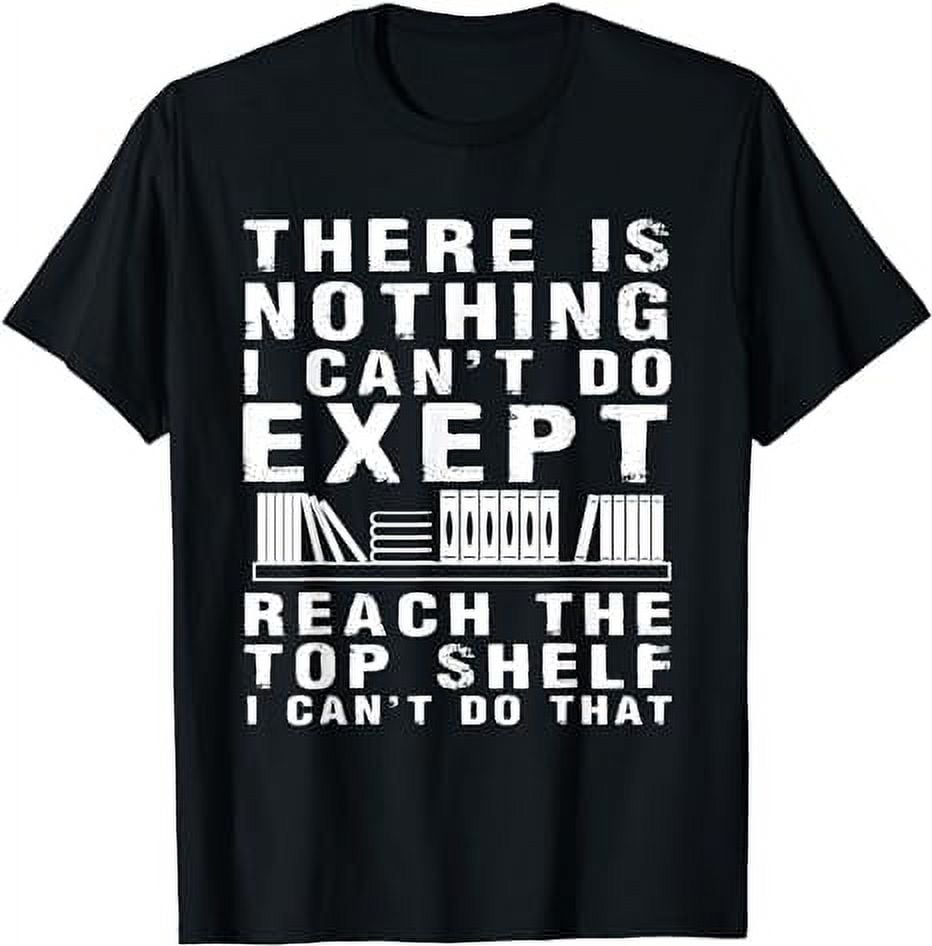 Funny Reach Top Shelf Short Friends Reach T-Shirt - Walmart.com