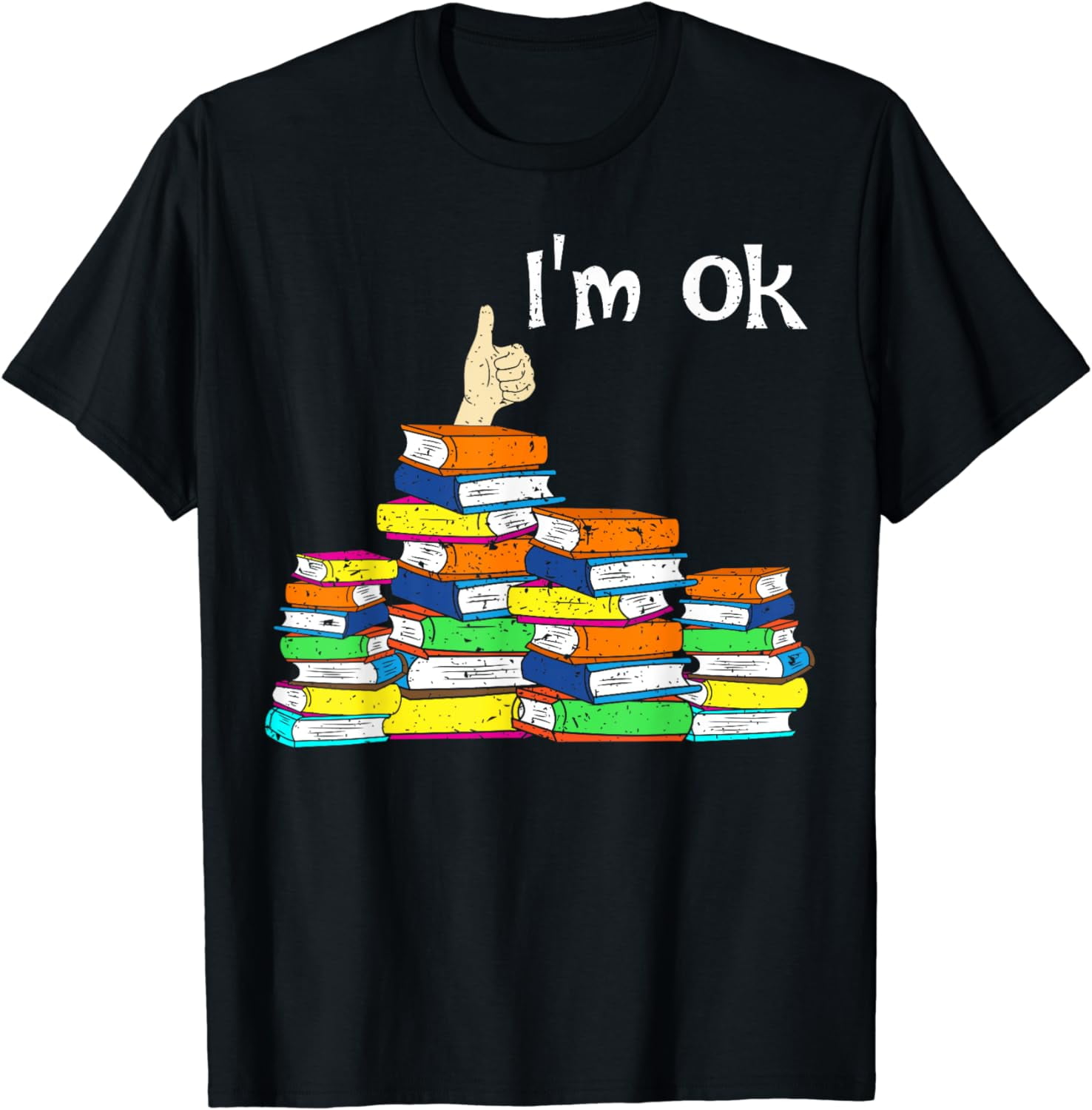 Funny Reading Book Lovers I'm Ok national book lovers day T-Shirt ...