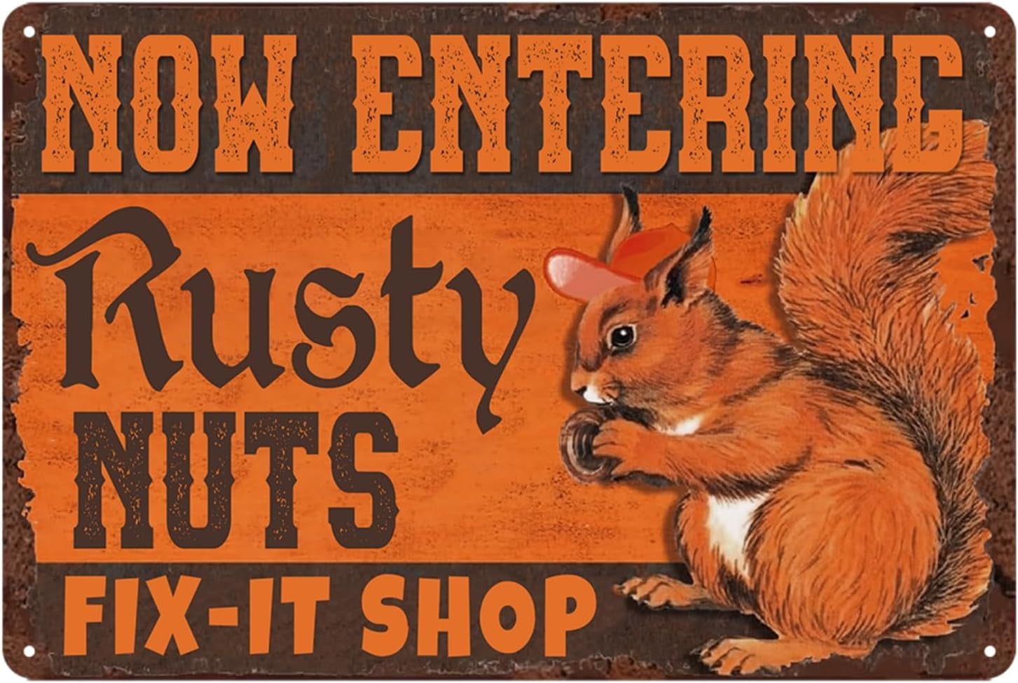 Funny Repair Shop Sign Vintage Metal Tin Sign Now Entering Rusty Nuts ...