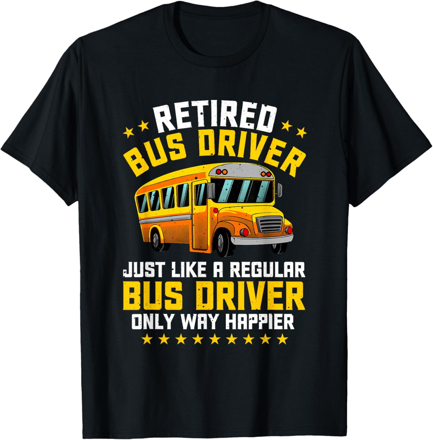 Funny Retired Bus Driver Gift Men Women School Retirement T-Shirt ...