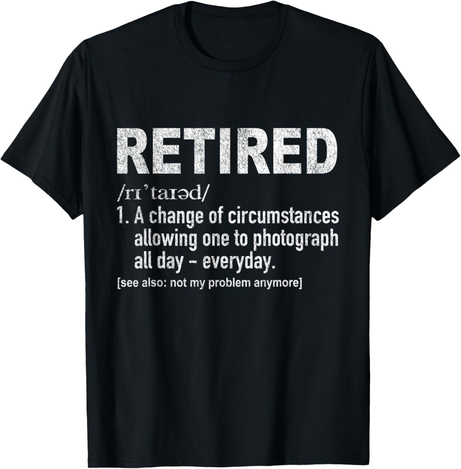 Funny Retired Definition Retirement Photography Photographer T-Shirt ...