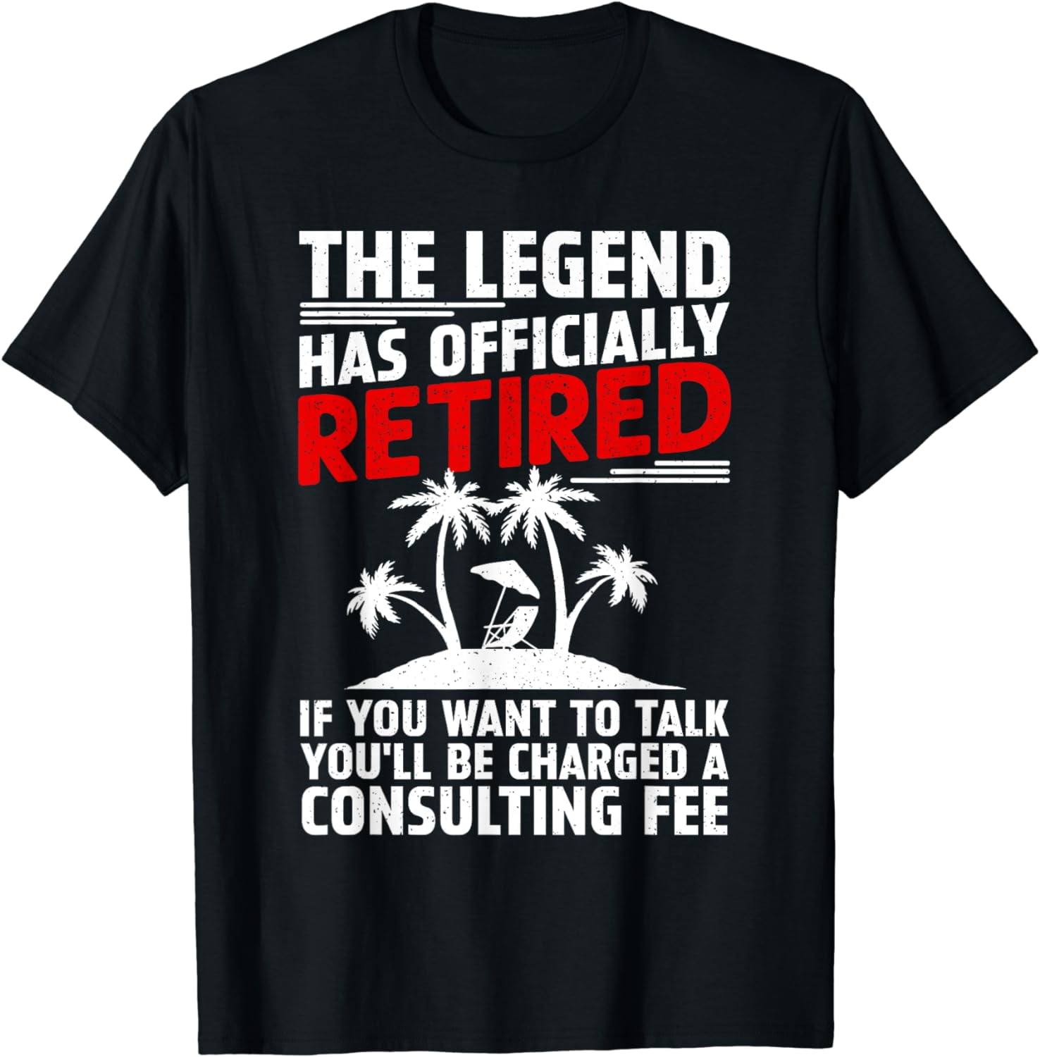 Funny Retired Design For Men Women Retire Retired Retirement T-Shirt ...