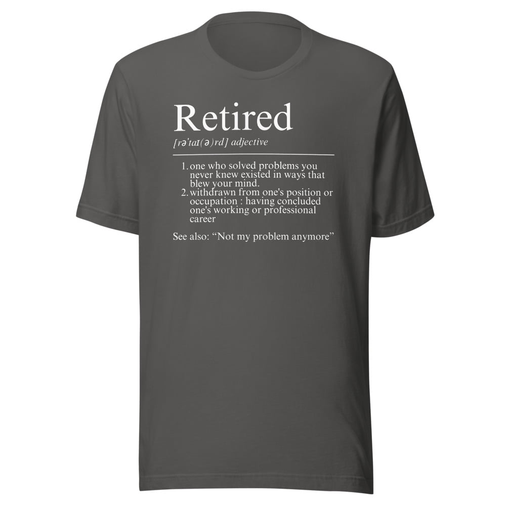 Funny Retired Employee Definition Shirt, Unisex, Funny Retiring Shirt ...