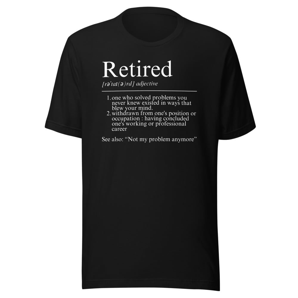 Funny Retired Employee Definition Shirt, Unisex, Funny Retiring Shirt ...