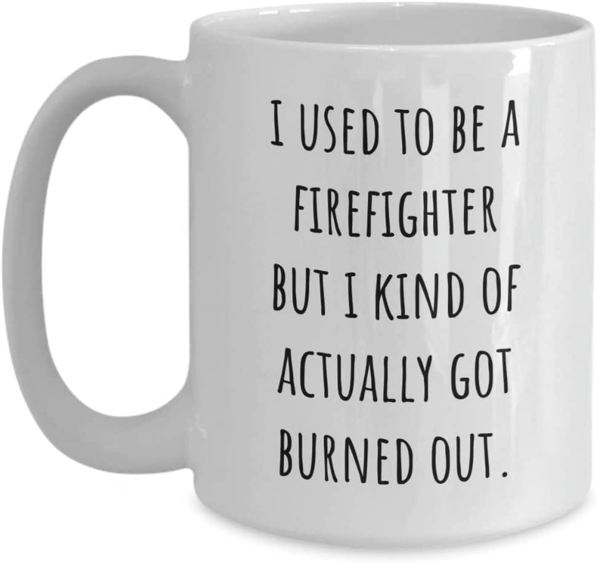 Funny Retired Firefighter Coffee Mug Gifts, Fireman Mug, Fire ...