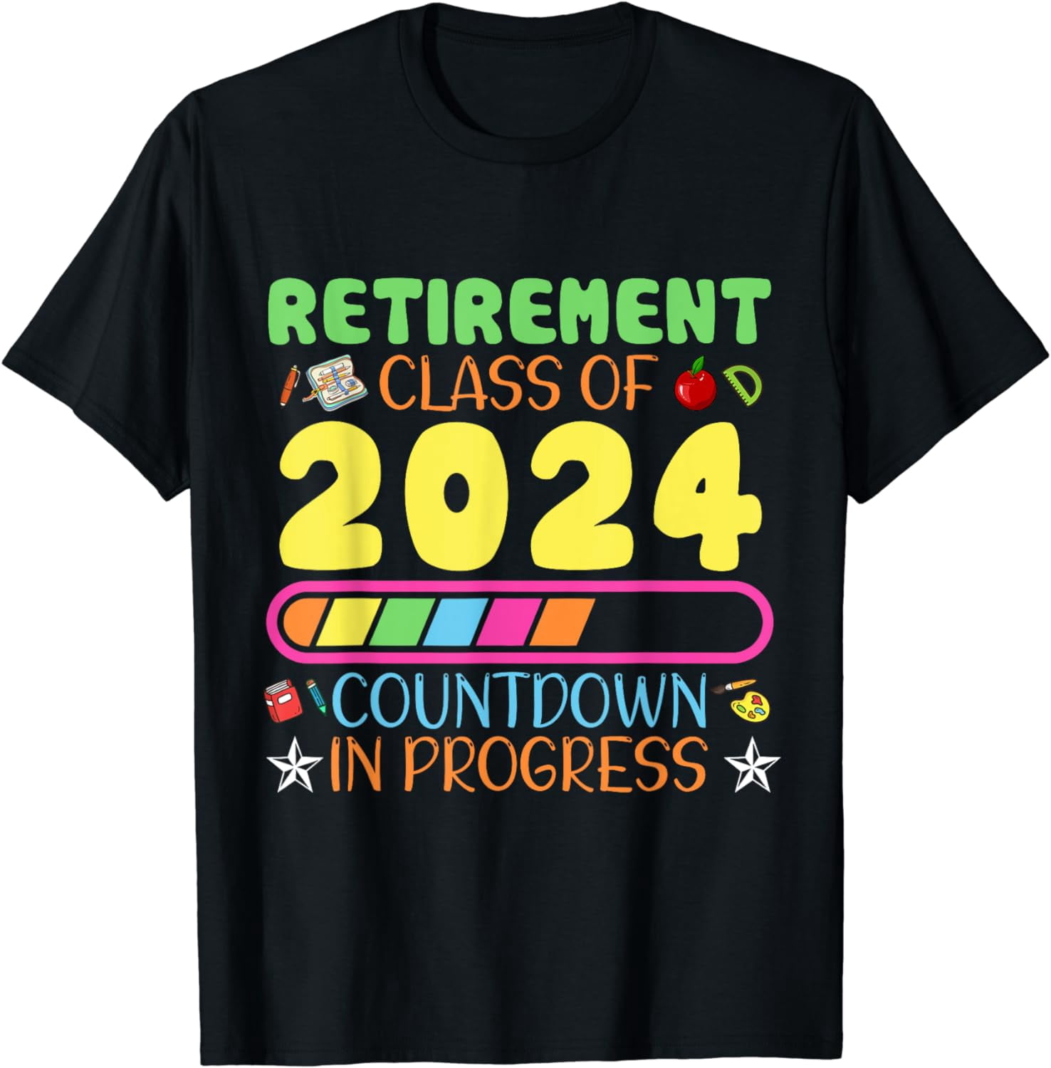 Funny Retirement Class Of 2024 Countdown In Progress Teacher Cotton T ...
