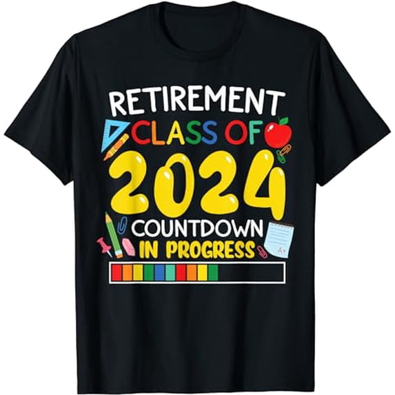 Funny Retirement Class Of 2024 Countdown In Progress Teacher T-Shirt ...