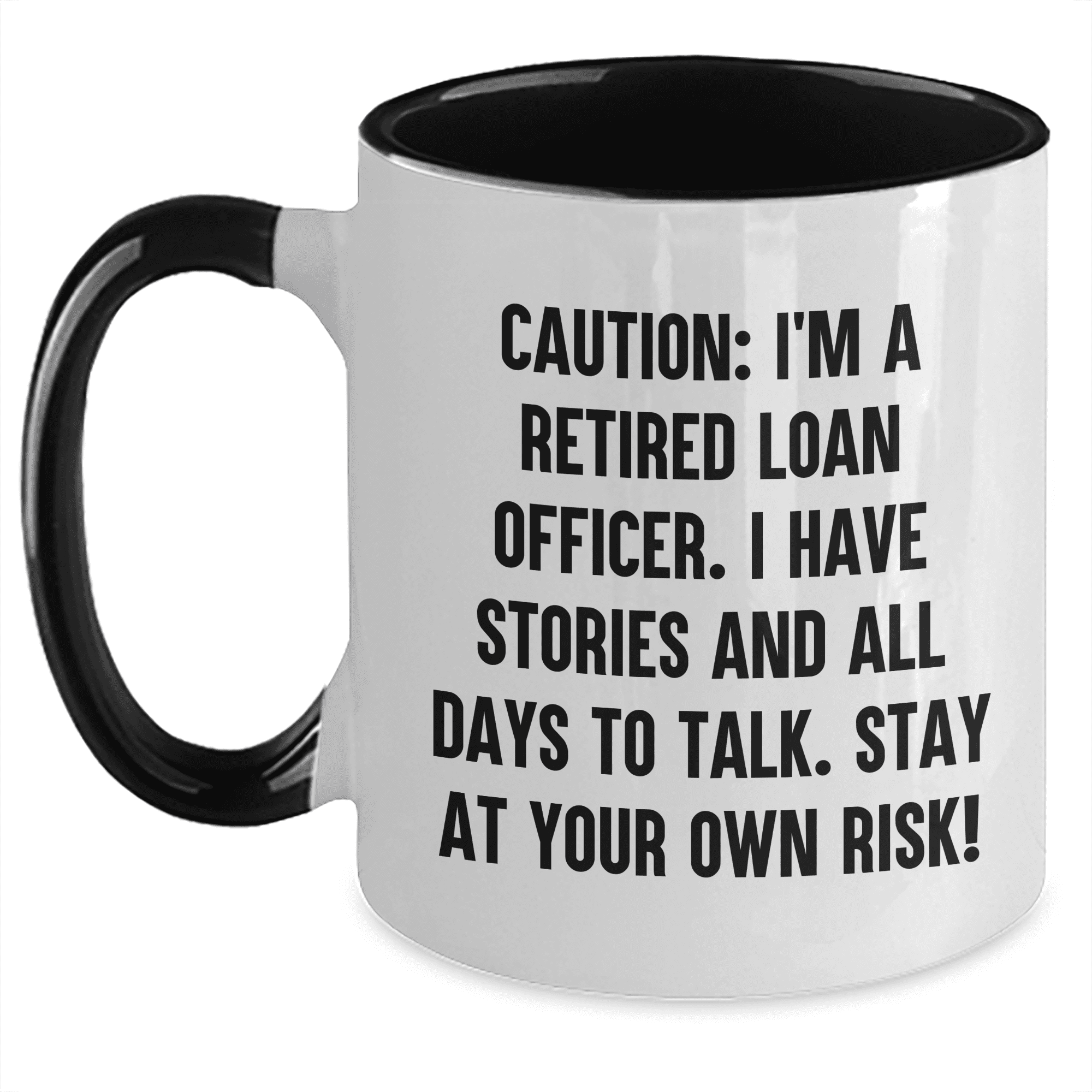 Funny Retirement Gift for Former Loan Officers - Caution: I'm a Loan ...
