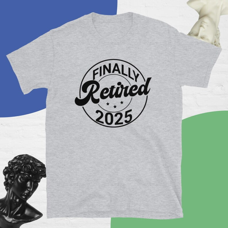 Funny Retirement Gift Shirt - Finally Retired 2025 Tee for New Retirees ...