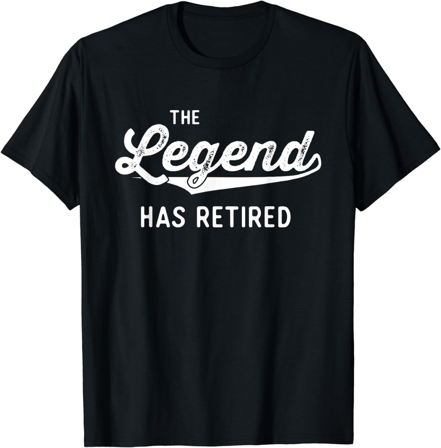 Funny Retirement Gifts Men Women The Legend Has Retired T-Shirt Graphic ...
