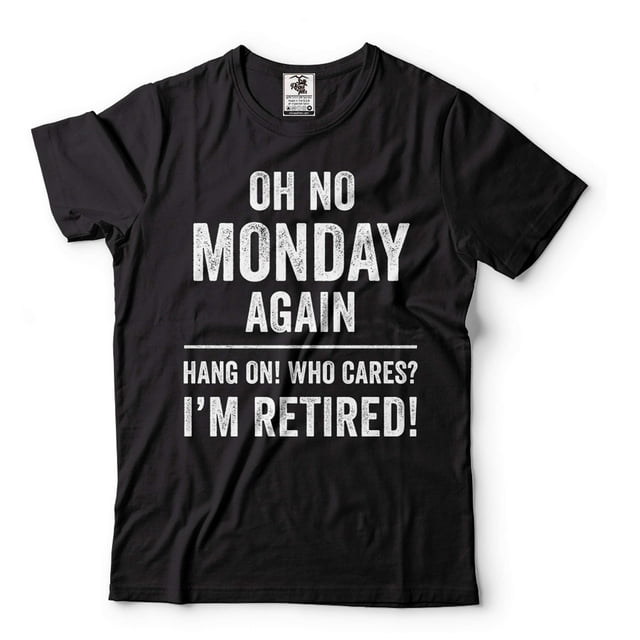 Funny Retirement Shirt Retirement Joke T-Shirt Mens Womens Retirement ...