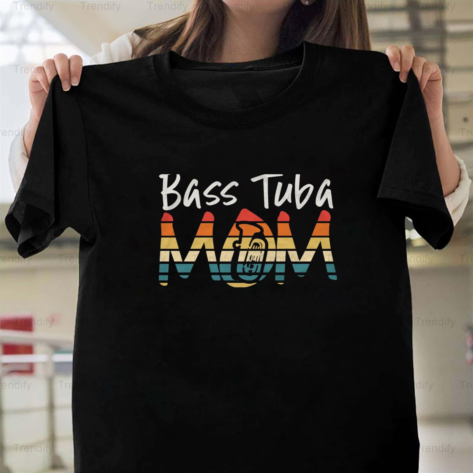 Funny Retro Band Mom Bass Tuba Mom Marching Band Lover H29054 Unisex T ...