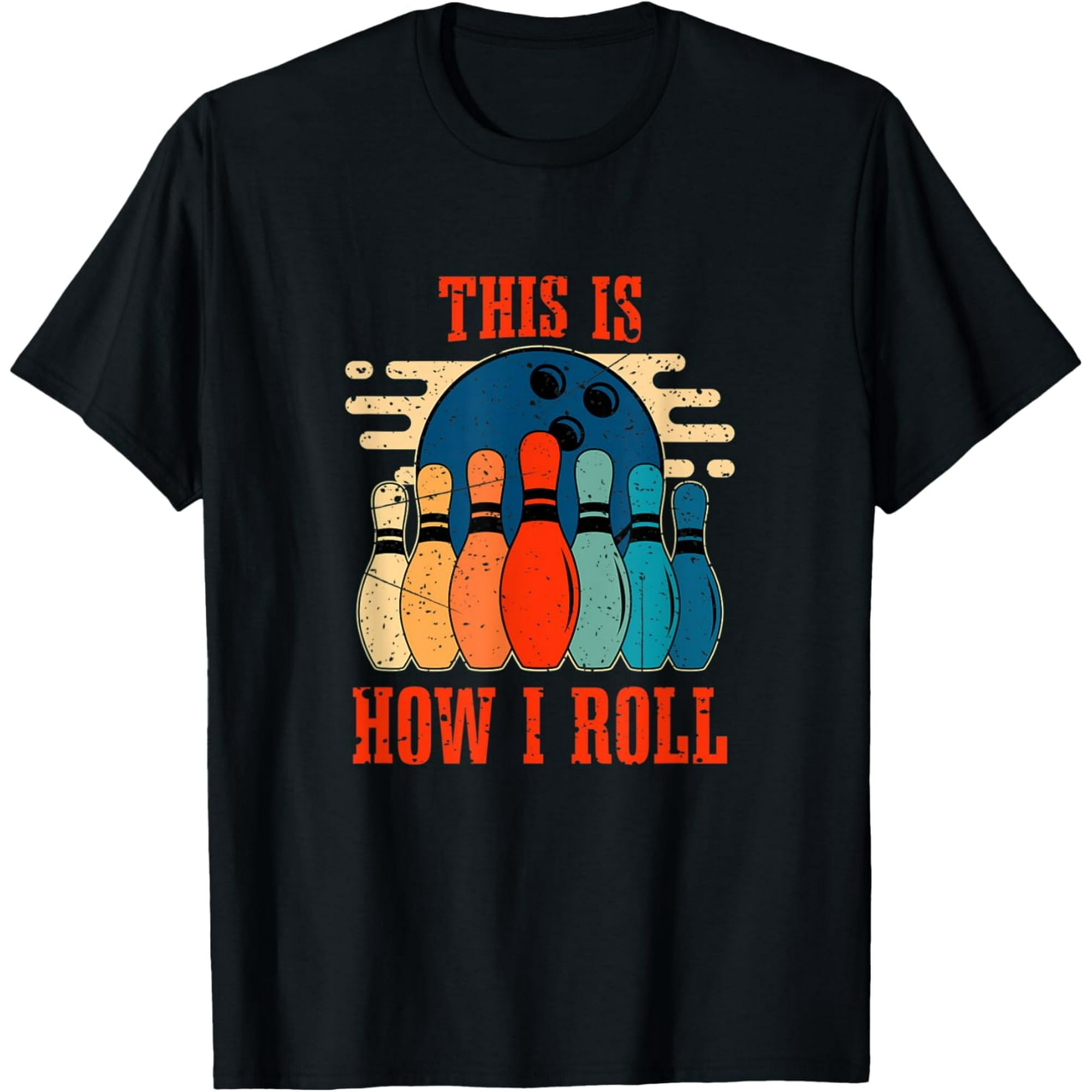 Funny Retro Bowling Ball & Pins Quote Bowler Men Women Short Sleeve T ...