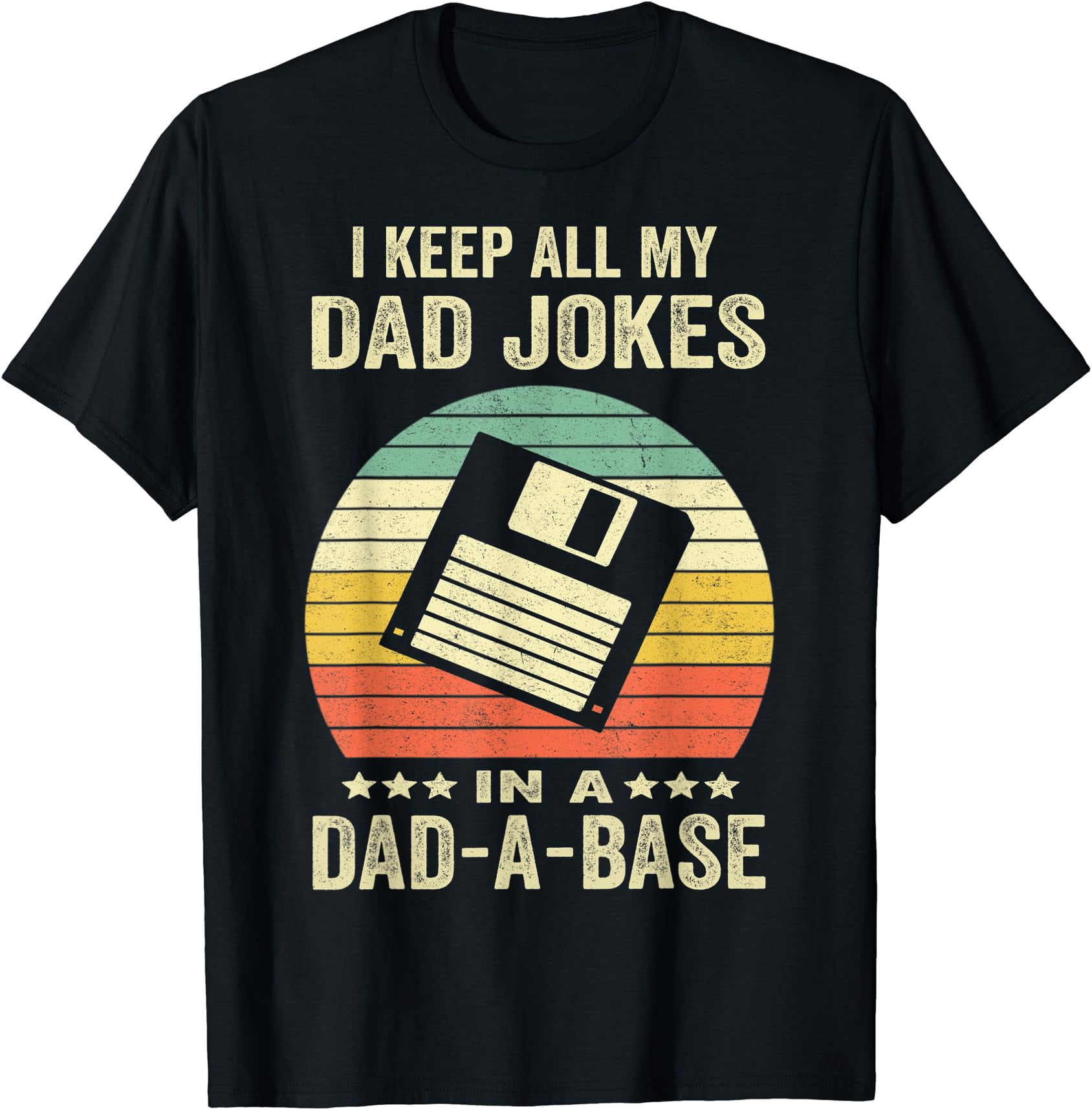 Funny Retro Dad-A-Base Dad Jokes Floppy Disk T-Shirt for Father's Day ...