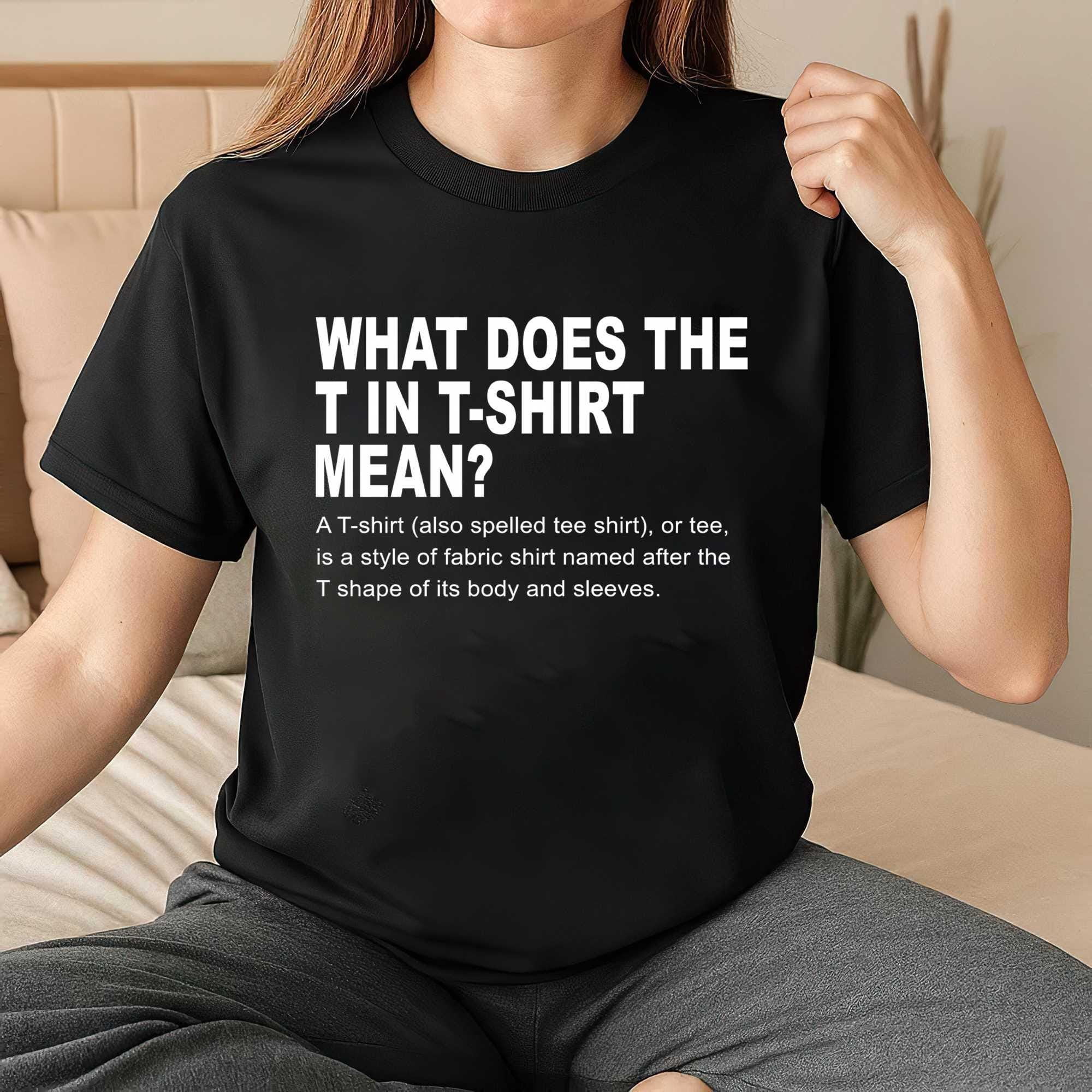 Funny Retro Dictionary Definition T-Shirt - What Does The T In T-Shirt ...