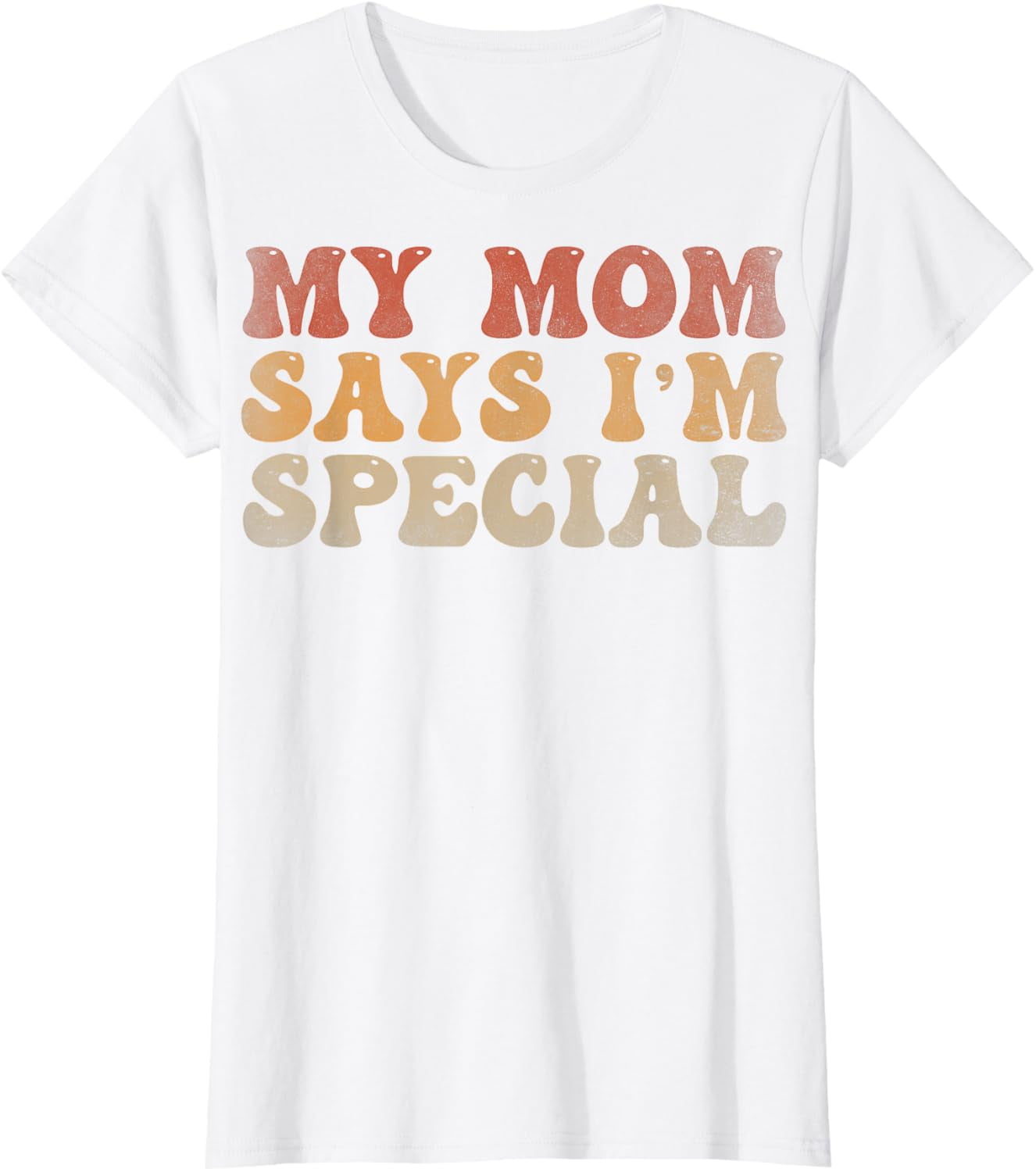 Funny Retro My Mom Says I'm Special Mommy Mother's Day Gifts T-Shirt ...