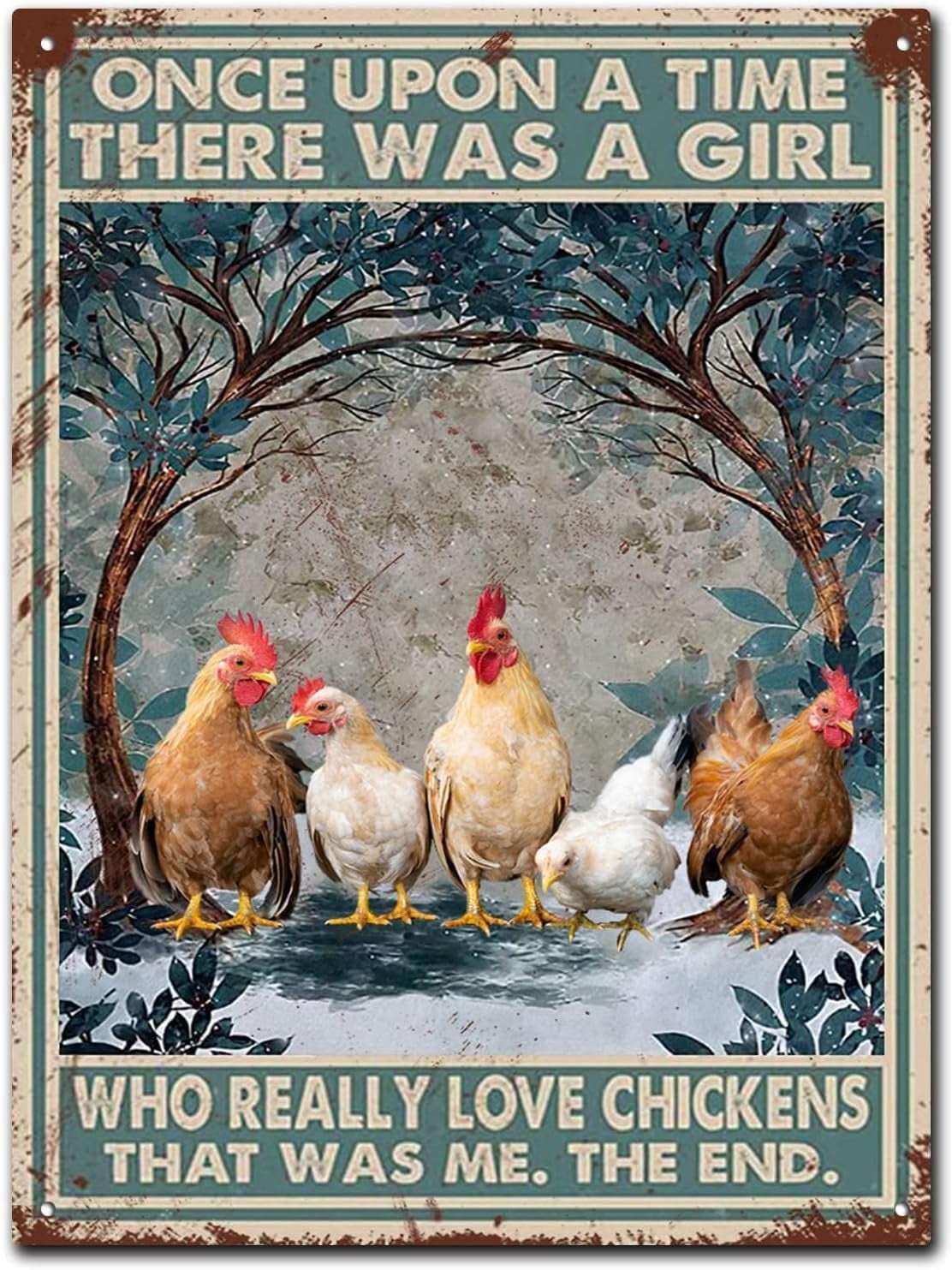 Funny Retro Tin Signs Tin Sign Once Upon A Time There Was A Girl Who Really Loved Chickens That ...