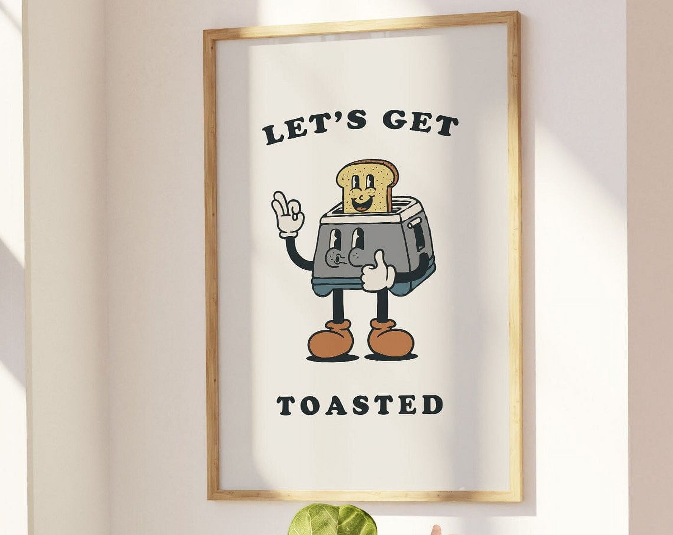 Funny Retro Wall Art, Lets Get Toasted, Retro Mascot Print, 70S Cartoon ...