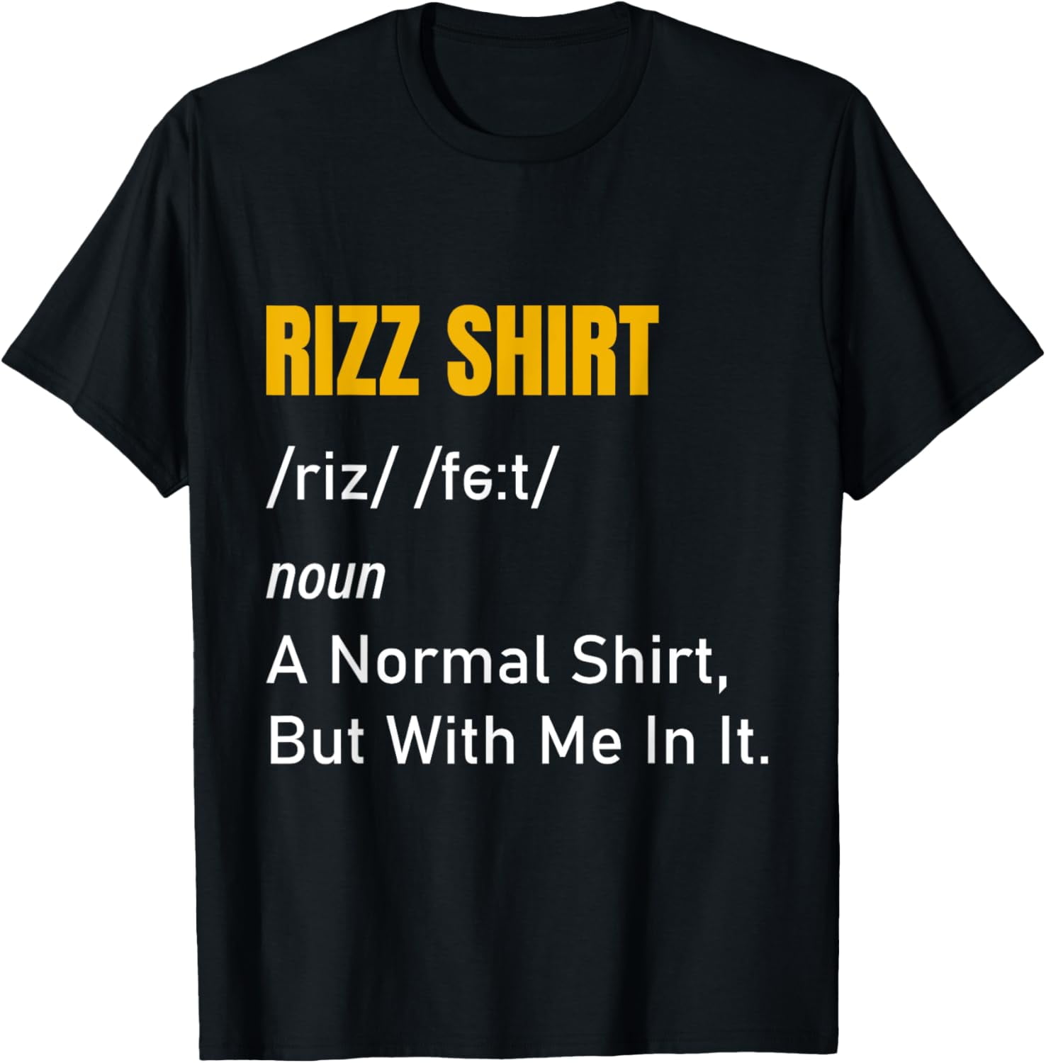 Funny Rizz Tshirt Rizzing Charming Rizzed Humor Charisma T-Shirt ...