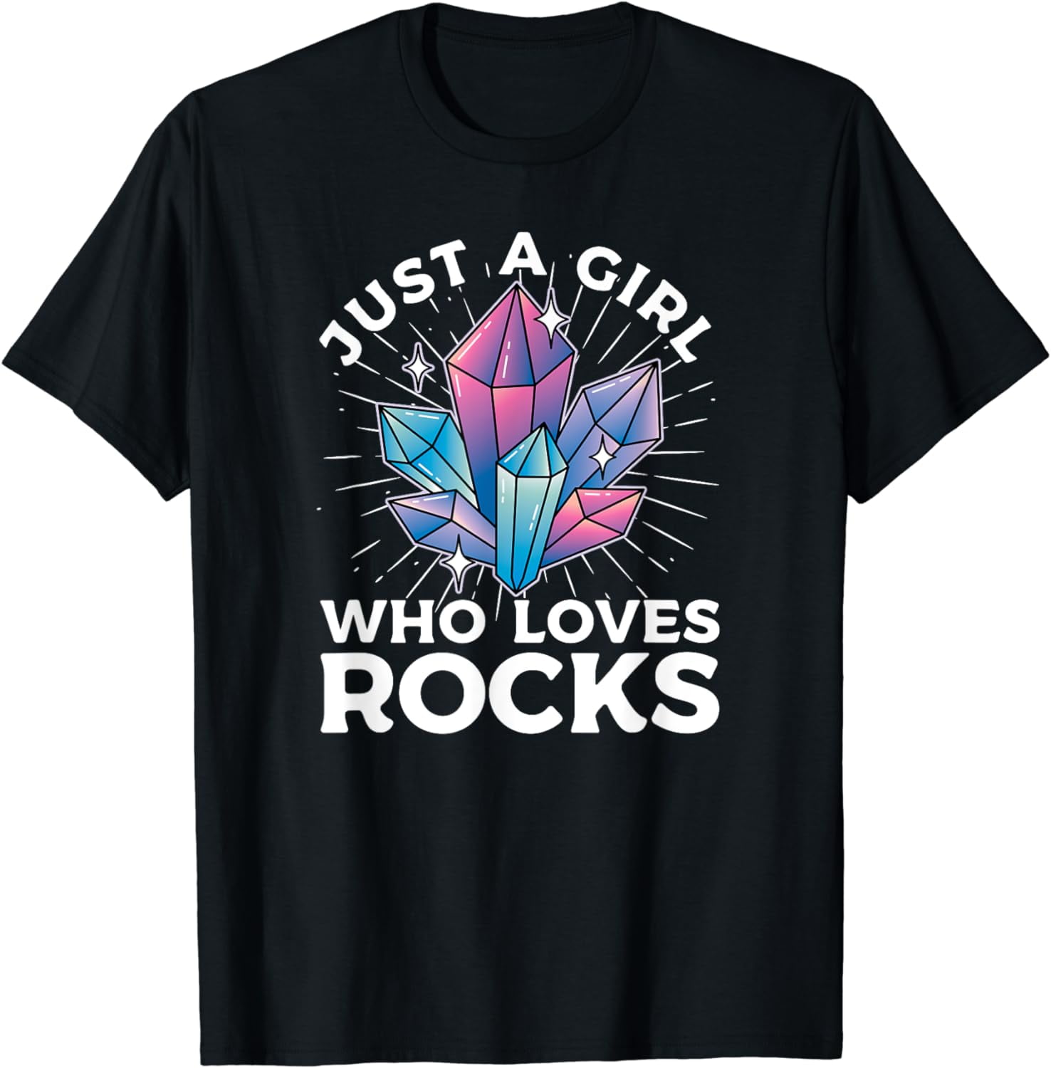 Funny Rock Hunting Geologist - Just A Girl Who Loves Rocks T-Shirt ...
