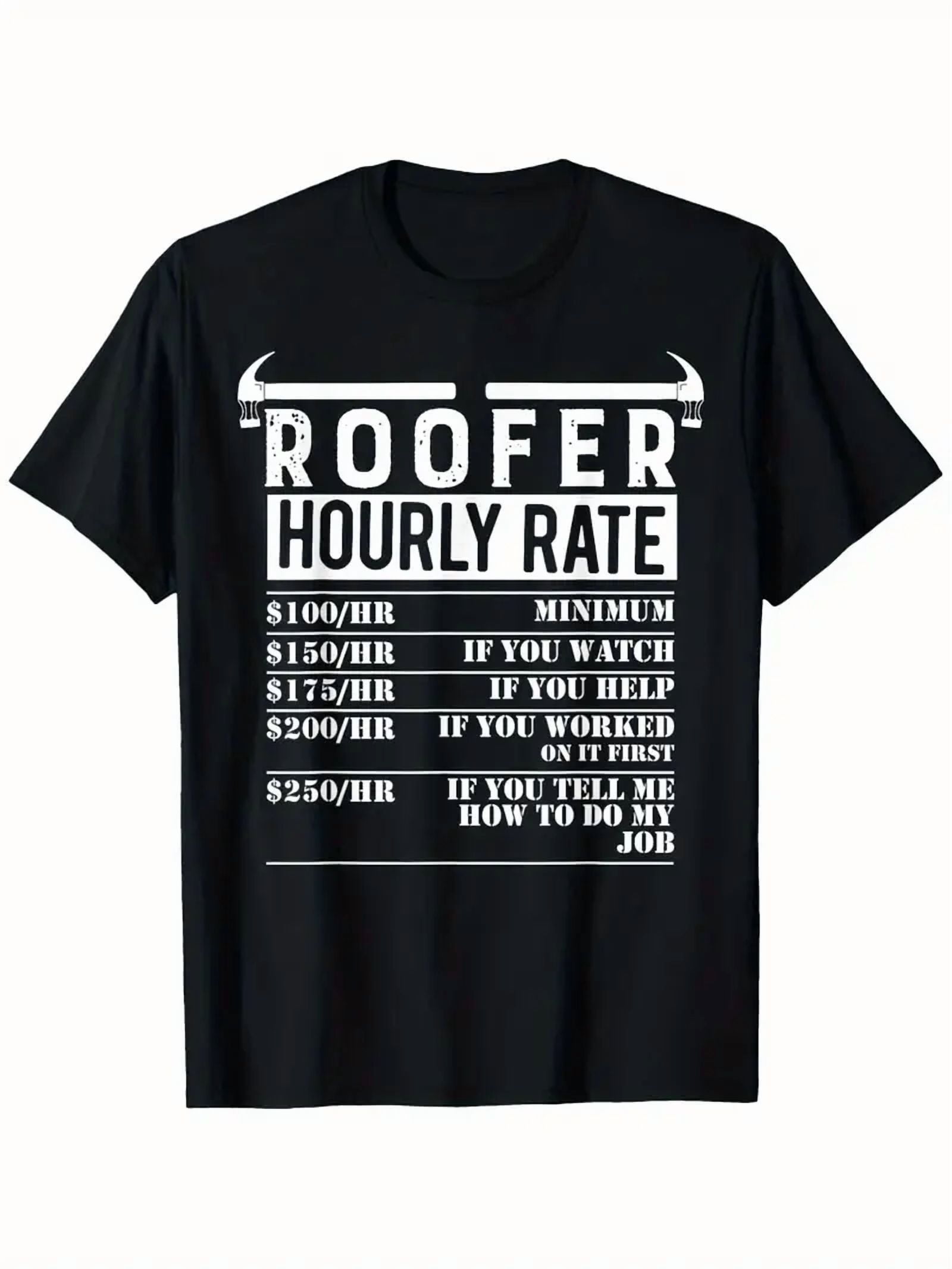 Funny Roofer Hourly Rate Construction Worker T-Shirt - Humorous Roofing ...