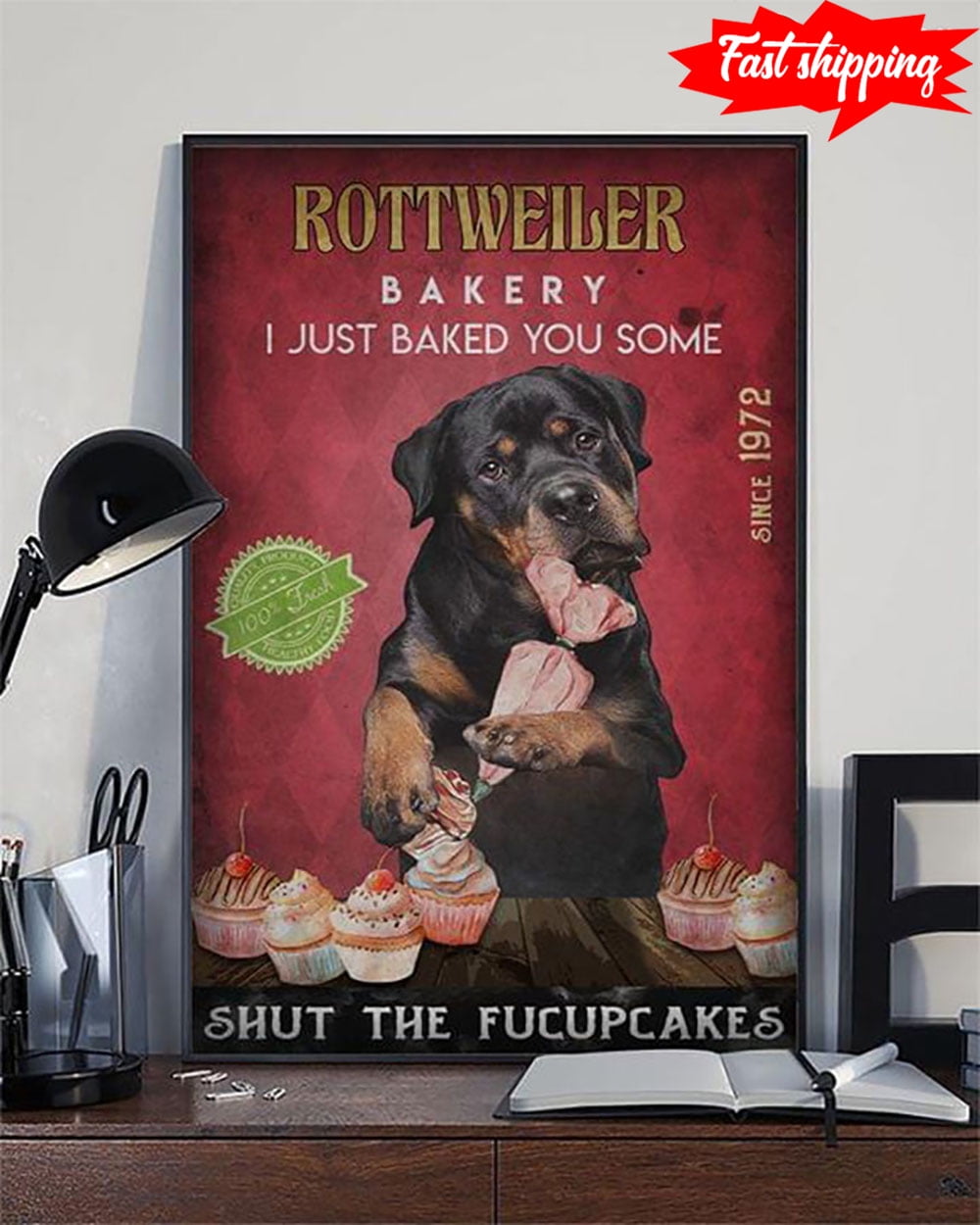 Funny Rottweiler Bakery I Just Baked You Some Shut The Fucupcakes Since ...