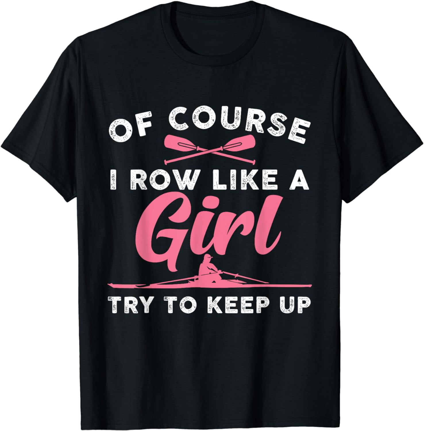 Funny Rowing Art For Girls Women Crew Rowing Row Coxswain T-Shirt ...