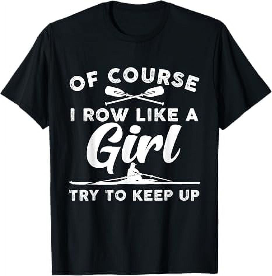 Funny Rowing Art For Girls Women Crew Rowing Row Coxswain T-Shirt ...