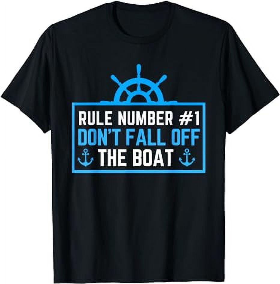 Funny Rule Number 1 Don't Fall off the Boat Holiday Cruise T-Shirt - Walmart.com