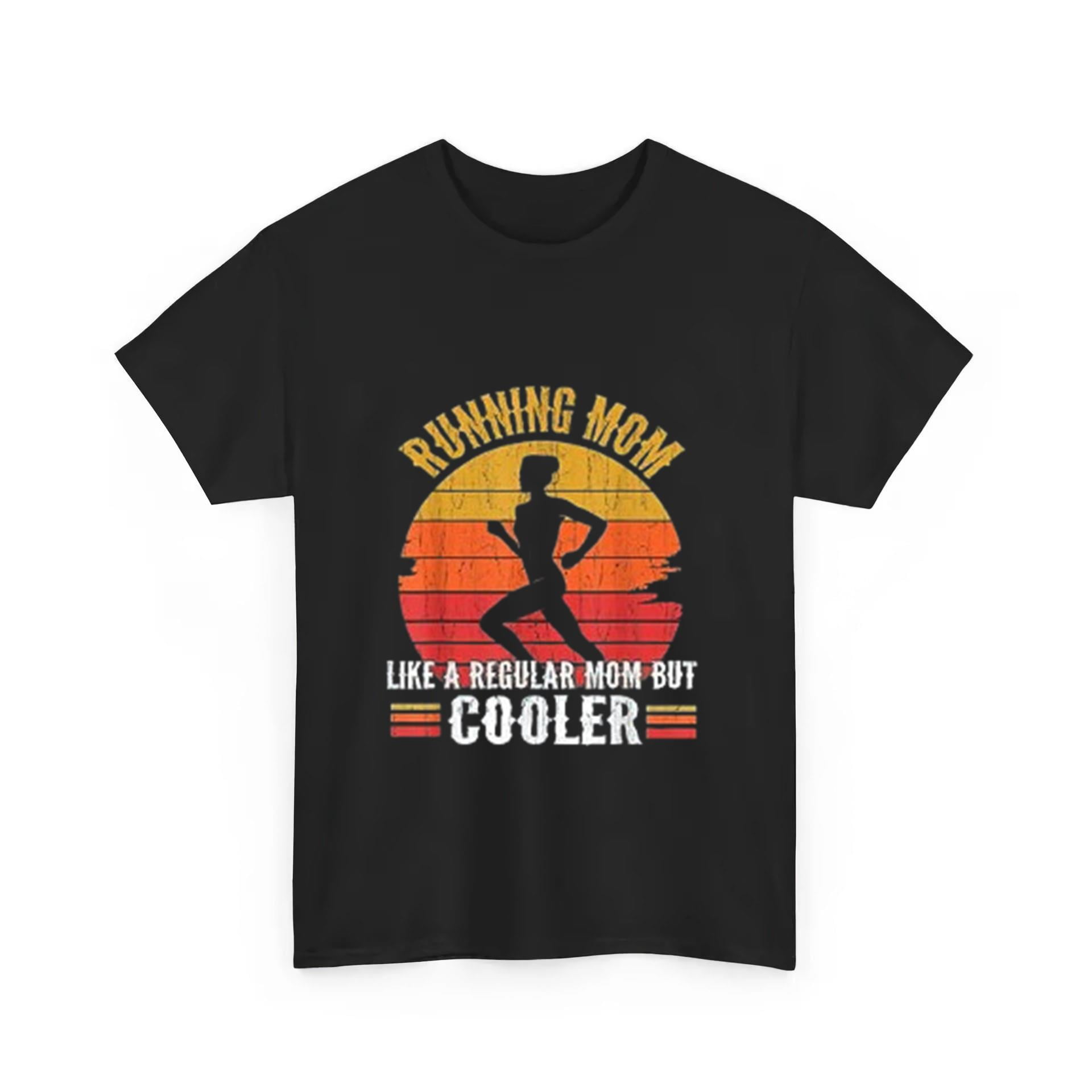 Funny Runner Mom Marathon Jogging Shirt-C - Walmart.com