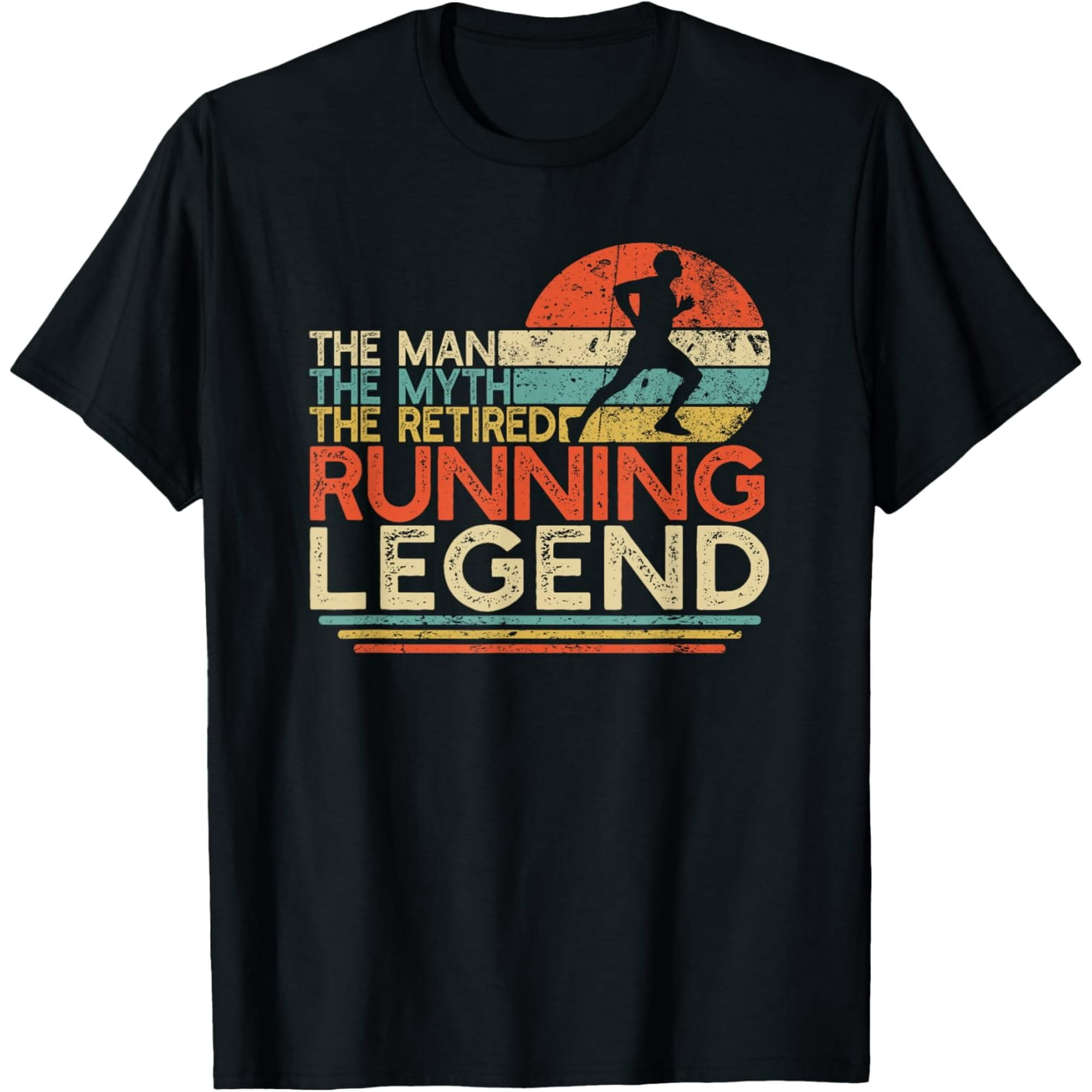 Funny Runner Retirement Gift Man Myth Retired Running Legend T-Shirt ...