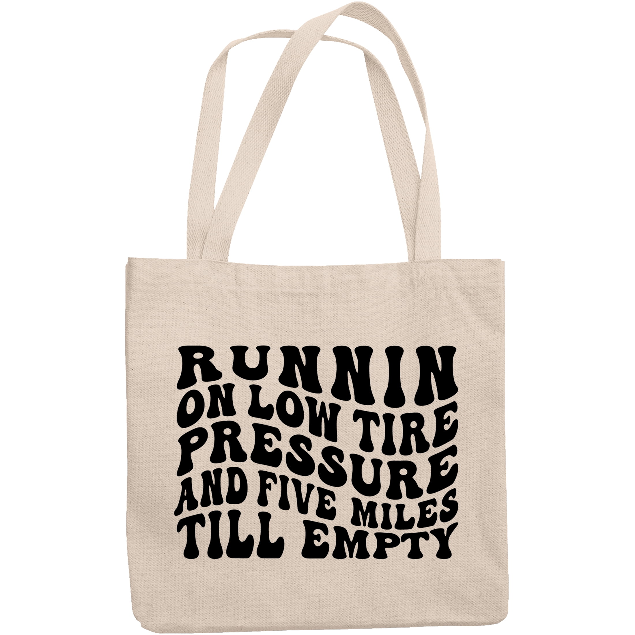 Funny Runnin on Low Tire Pressure and Five Miles Till Empty Saying ...