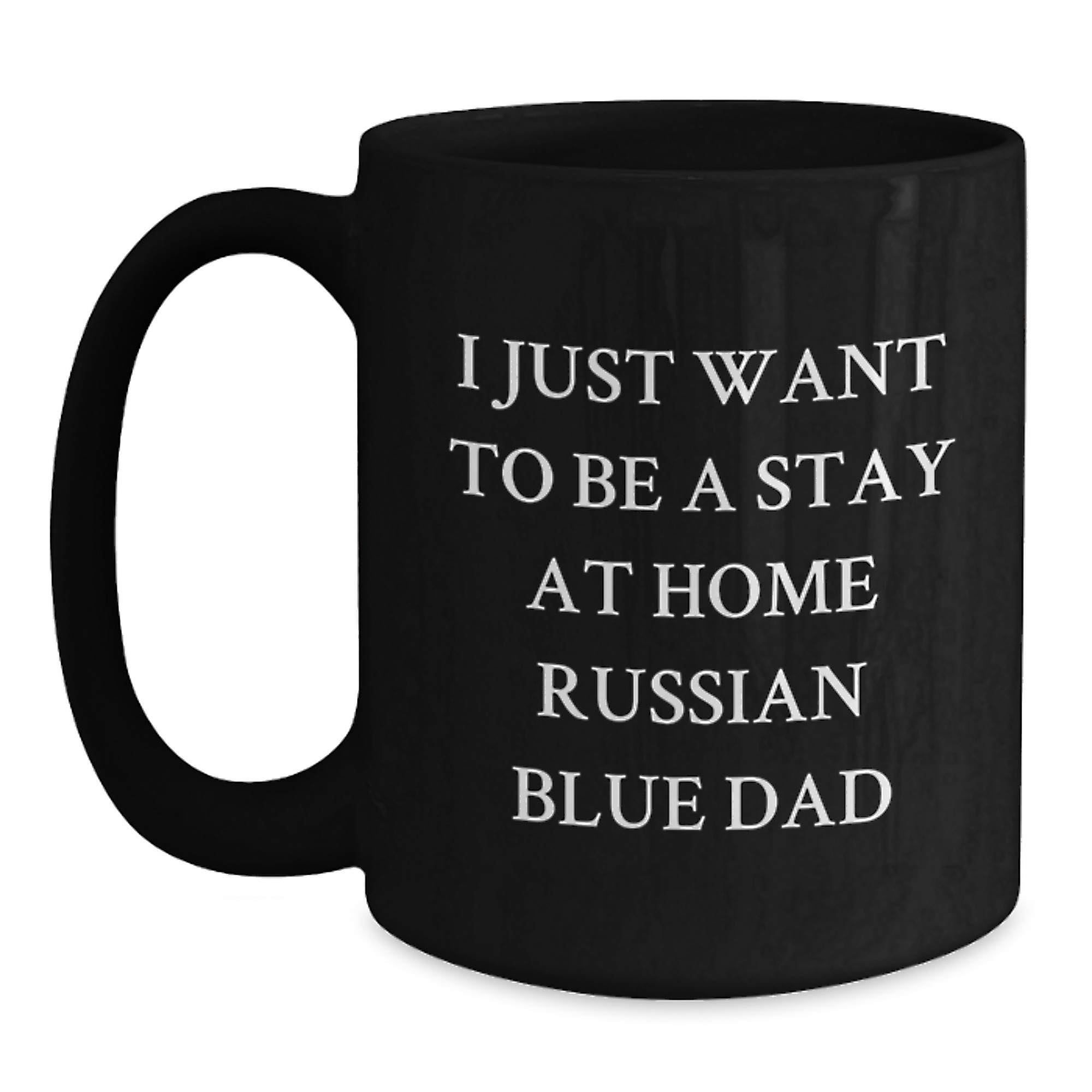 Funny Russian Blue Cat Gifts from Men to Friends and Family - I Just ...