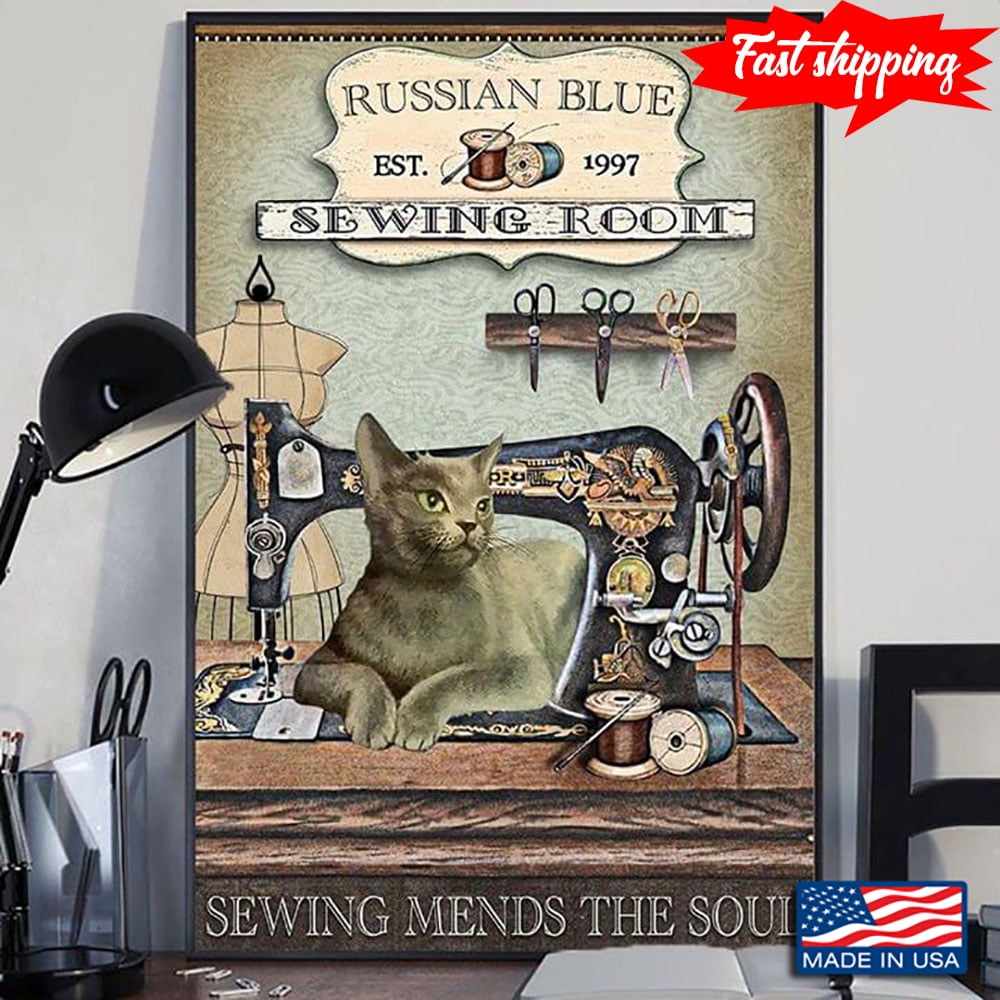 Funny Russian Blue Est.1997 Sewing Room Sewing Mends The Soul 24 x 36 ...