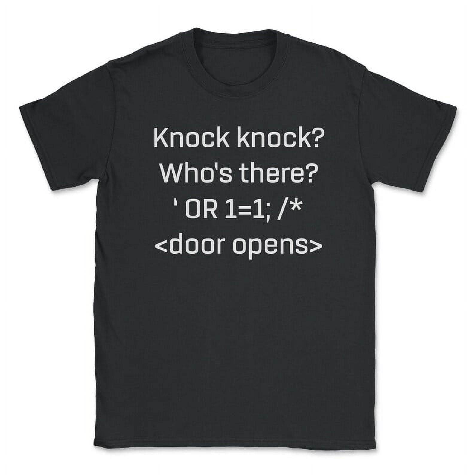 Funny SQL product SQL Injection Knock Knock Joke print Unisex T-Shirt ...