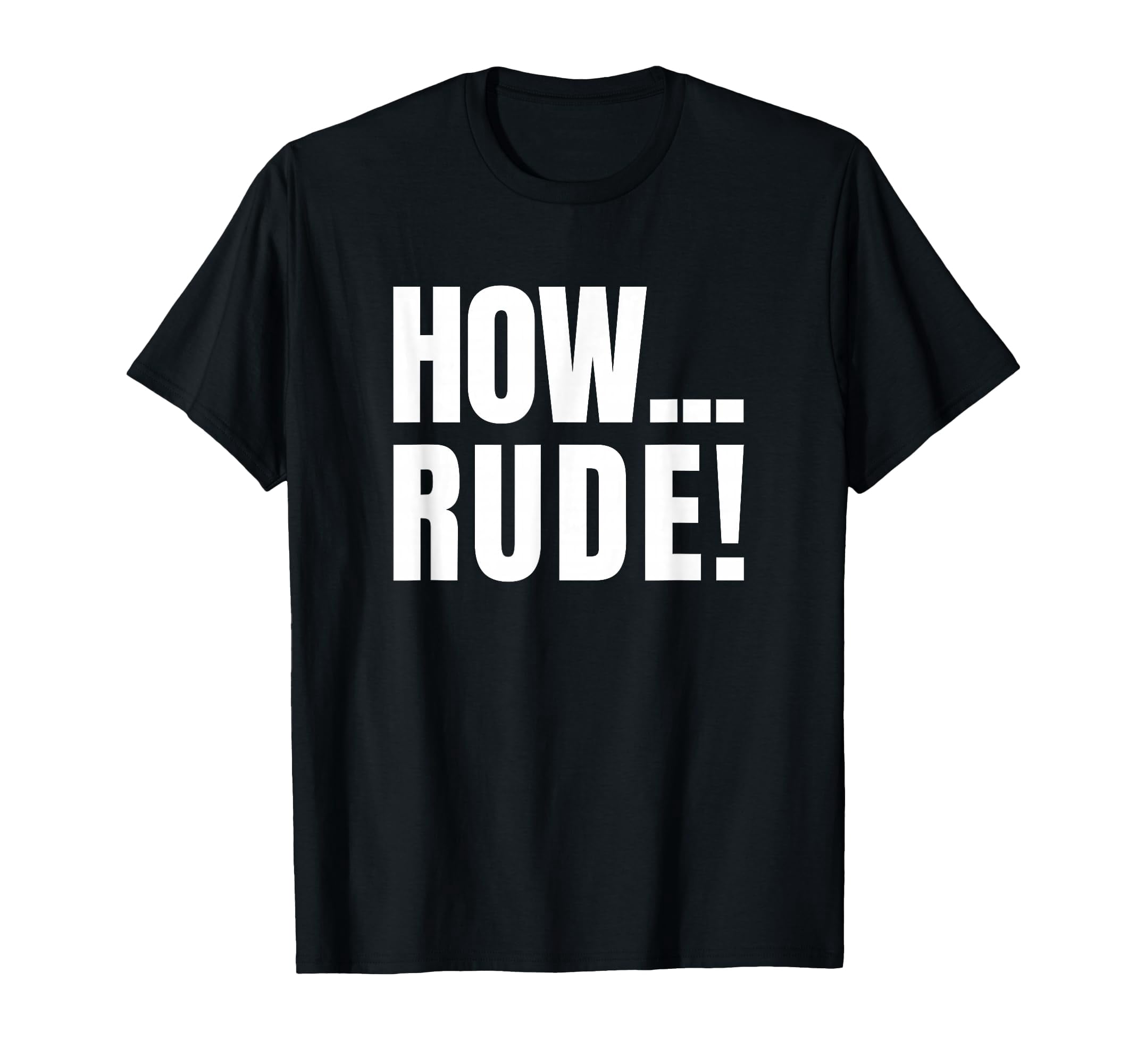 Funny Sarcasm Black T-Shirt with Retro 90s 'HOW... RUDE!' Design for ...