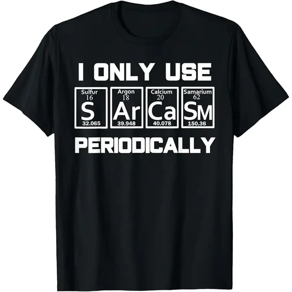 Funny Sarcasm Periodic Table Element Science Teacher Unisex Short ...