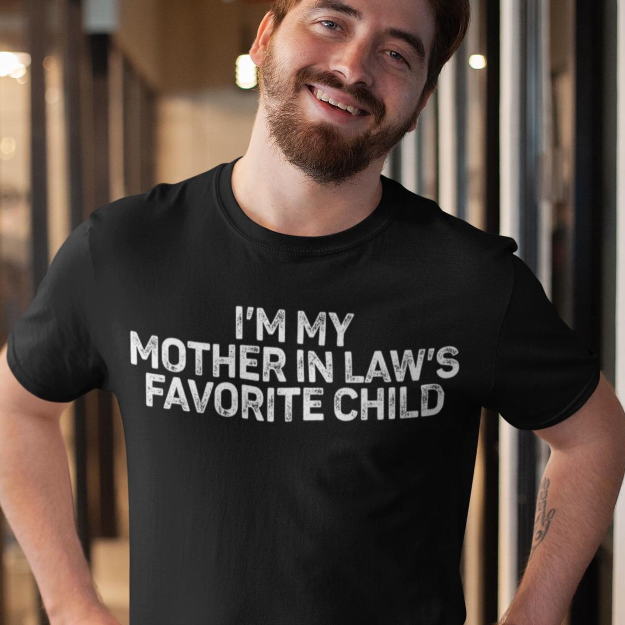 Funny Sarcastic "I'm My Mother-In-Law's Favorite" T-Shirt Great Gift ...