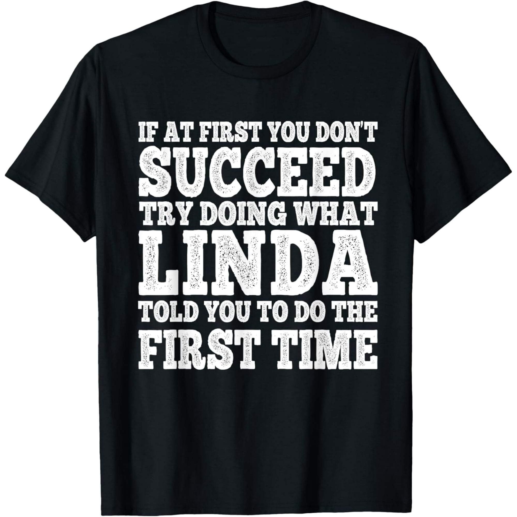 Funny Sarcastic Linda Quote Humor Unisex Short Sleeve Graphic T-Shirt ...