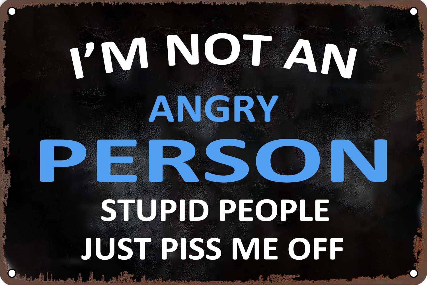 Funny Sarcastic Metal Tin Sign I'm Not an Anger Person Sign For Office ...