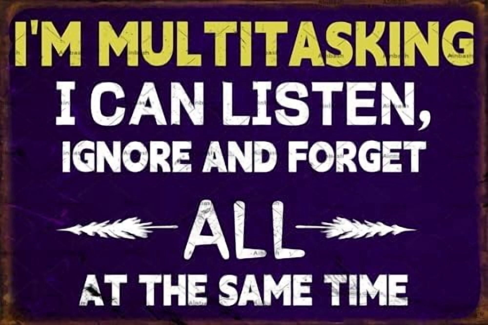 Funny Sarcastic Metal Tin Sign I'M Multitasking I Can Listen Ignore and ...